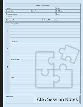 ABA Session Notes Notebook: Applied Behavior Analysis SOAP Note-Taking ...