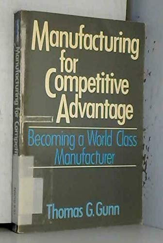 Manufacturing for Competitive Advantage: Becoming a World Class ...
