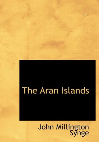 The Aran Islands: Synge, John Millington: 9781115183437: Amazon.com: Books