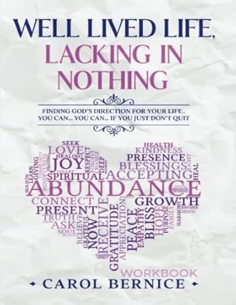 Well Lived Life Lacking in Nothing: Findings God's Direction For Your ...