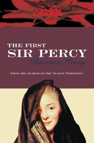 Amazon.com: The First Sir Percy (Scarlet Pimpernel): 9780755116591 ...