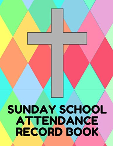 Sunday School Attendance Record Book: Attendance Chart Register for ...