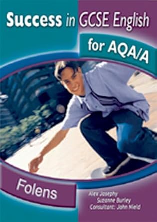 Success in Gcse English for Aqa/A: Alex Josephy: 9781843032441: Amazon ...