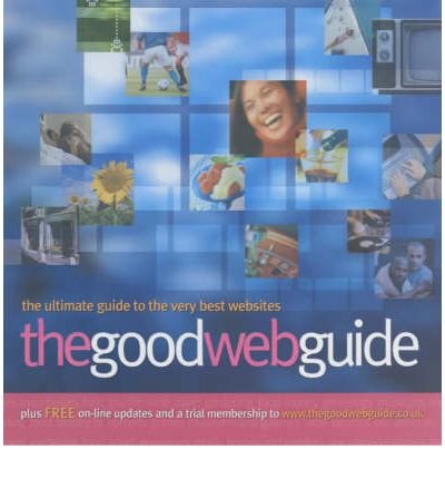 The Good Web Guide: The Simple Way to Explore the Internet: Amazon.co ...