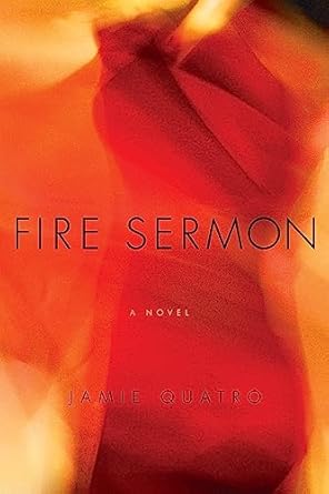 Amazon.com: Fire Sermon: 9780802127044: Quatro, Jamie: Books