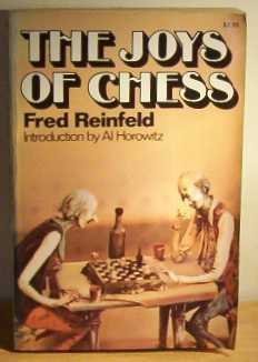 Joys of Chess: Reinfeld, Fred: 9780020297307: Amazon.com: Books