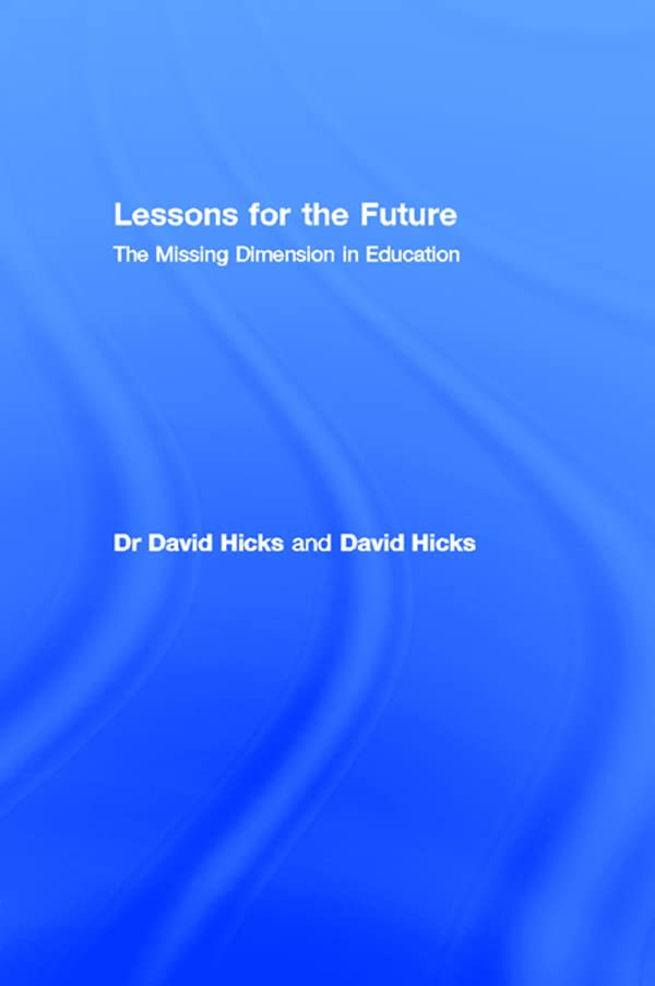 Amazon.com: Lessons for the Future: The Missing Dimension in Education ...