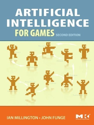 Artificial Intelligence for Games, Second Edition: Ian Millington ...