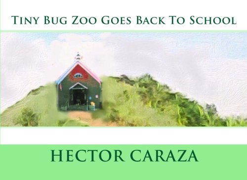 Buy Tiny Bug Zoo Goes Back to School (Tiny Zoo Bugs Go to School) Book ...