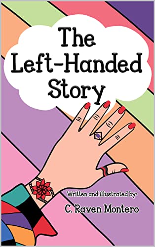 Amazon.com: The Left-Handed Story eBook : Montero, C. Raven: Books