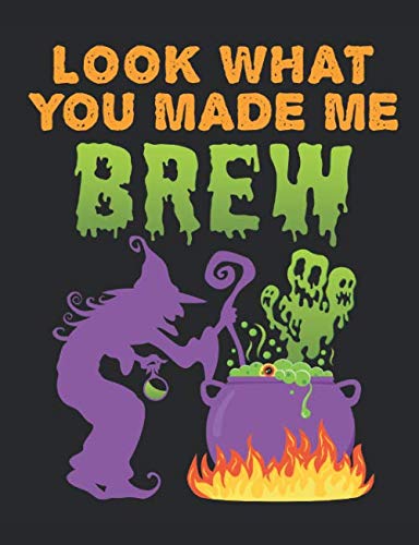 Amazon.com: Look What You Made Me Brew: Halloween Journal Notebook ...