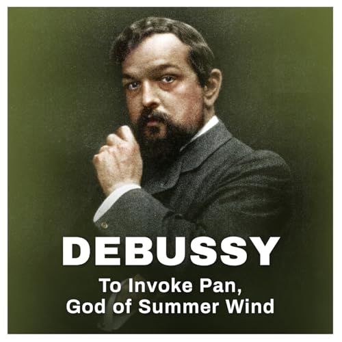 Play Debussy: To invoke Pan, God of Summer Wind (Excerpt) by Claude ...