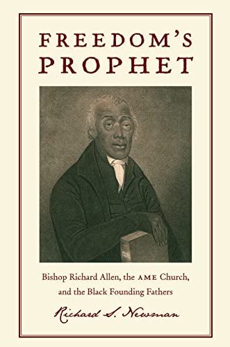 Amazon.com: Freedom’s Prophet: Bishop Richard Allen, the AME Church ...