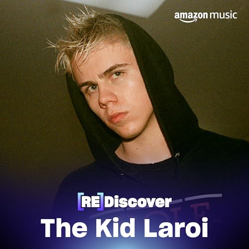 REDISCOVER The Kid LAROI Playlist on Amazon Music Unlimited