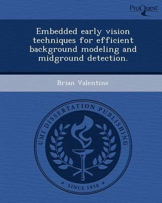 [Embedded Early Vision Techniques for Efficient Background Modeling and ...