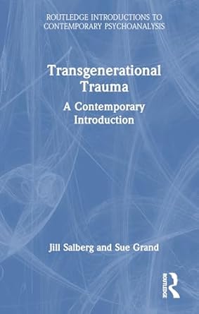Transgenerational Trauma: A Contemporary Introduction (Routledge ...