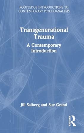 Transgenerational Trauma: A Contemporary Introduction (Routledge ...