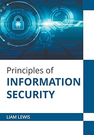 Principles of Information Security: 9781647280321: Computer Science ...