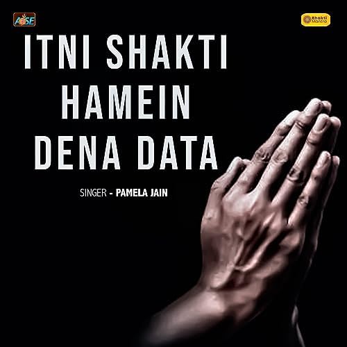 Itni Shakti Hamein Dena Data by Pamela Jain on Prime Music