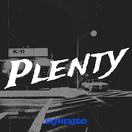 Play Plenty by SKTheKidd on Amazon Music Unlimited