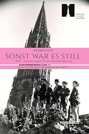Sonst war es still - 1944 Erinnerungen an die Bombardierung