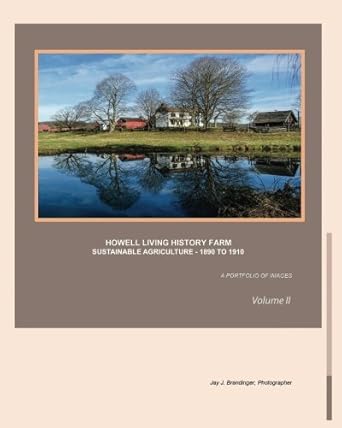 Howell Living History Farm: Sustainable Agriculture 1890 to 1910 ...