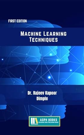 Amazon.in: Buy Machine Learning Techniques Book Online at Low Prices in India | Machine Learning ...