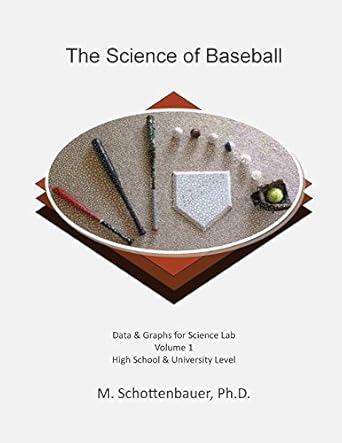 The Science of Baseball: Volume 1: Graphs & Data for Science Lab ...