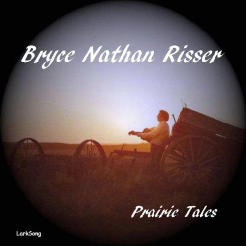 Play Prairie Tales by Bryce Nathan Risser on Amazon Music