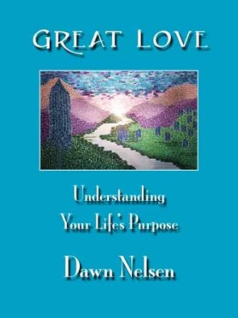 Buy Great Love: Understanding Your Life's Purpose Book Online at Low ...