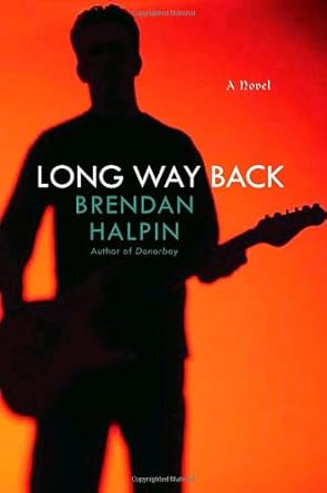 Amazon.com: Long Way Back: A Novel: 9781400062782: Halpin, Brendan: Books