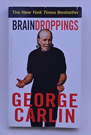 Brain Droppings: Carlin, George: 9780786891122: Books - Amazon.ca