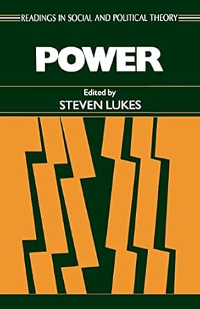 Power (Readings in Social and Political Theory, No. 4): Lukes, Steven ...