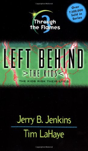 Amazon.com: Through the Flames (Left Behind: The Kids #3 ...