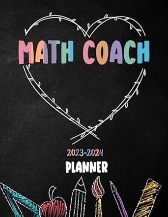 Math Coach 2023-2024 Planner: Monthly and Weekly Class Organizer ...