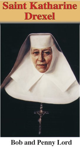 Saint Katharine Drexel (Saints and Other Powerful Women in the Church ...