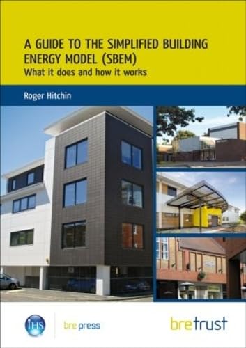 A Guide to the Simplified Building Energy Model (SBEM): What it Does ...