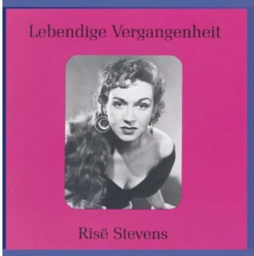 Legendary Voices: Rise Stevens: Rise Stevens, Risë Stevens, Erich ...