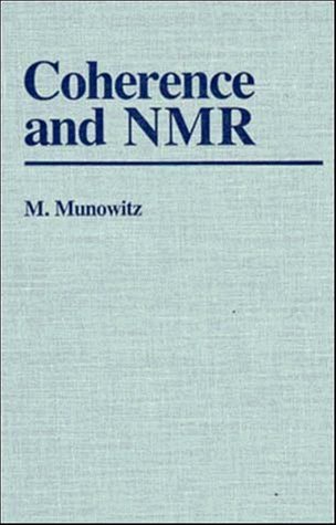 Amazon.com: Coherence and NMR: 9780471615231: Munowitz, M.: Books