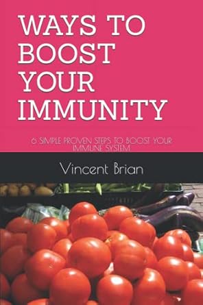 Amazon.com: Ways to boost your immunity: 6 Simple Proven steps to boost ...