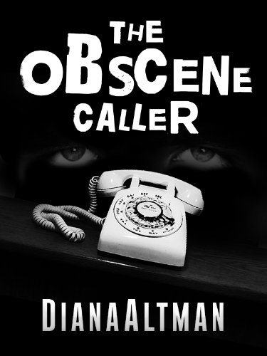 Amazon.com: The Obscene Caller eBook : Altman, Diana: Kindle Store