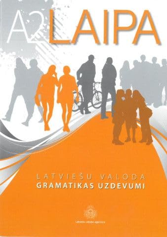 Laipa. Latvieshu valoda. Gramatikas uzdevumi / Grammar exercises A2 ...