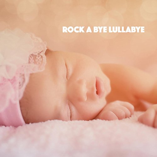 Amazon MusicでRockabye Lullaby, Bedtime Baby & LulabyのRock a Bye ...