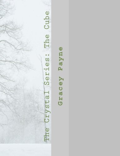 The Crystal Series: The Cube: Payne, Gracey A>: 9781519575678: Amazon ...