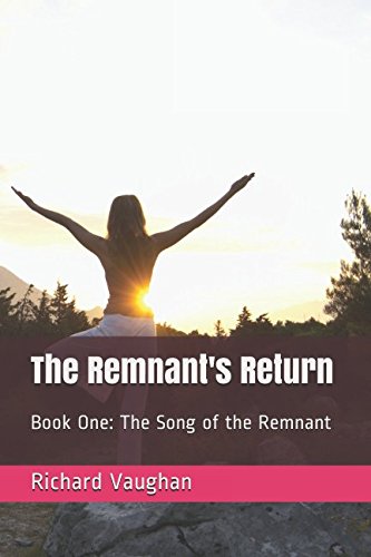 The Remnant's Return: Book One: The Song of the Remnant: Vaughan ...