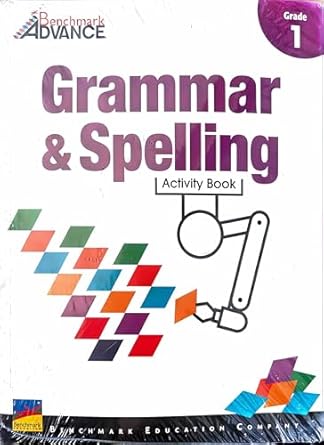 Benchmark Advance, Grammar and Spelling, Activity Book, Grade 1 ...