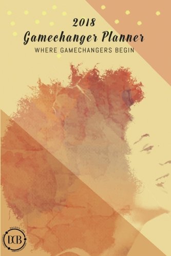 Amazon.com: 2018 Gamechanger Planner: Where Gamechangers Begin ...