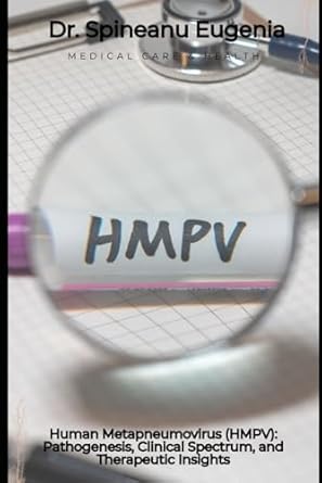 Human Metapneumovirus (HMPV): Pathogenesis, Clinical Spectrum, and ...