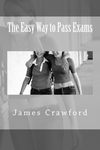 The Easy Way to Pass Exams: A simple guide to exam & revision ...