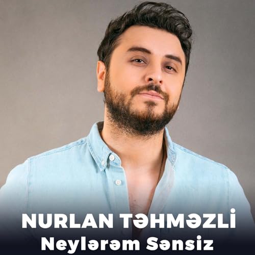 Écouter Neylərəm Sənsiz par Nurlan Tehmezli sur Amazon Music Unlimited